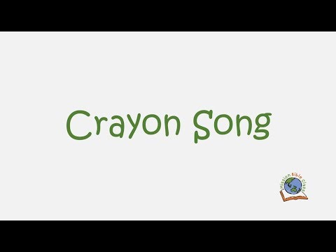 Crayon Song – Mission Bible Class