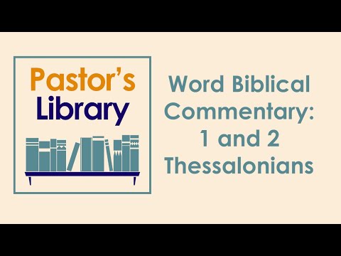Incredibly exciting! Word Biblical Commentary 45 - 1 and 2 Thessalonians - second edition review