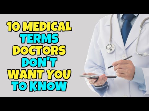 10 MEDICAL TERMS DOCTORS DON'T WANT YOU TO KNOW.