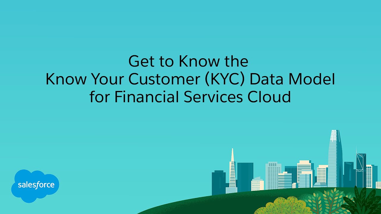 Get to Know the Know Your Customer (KYC) Data Model for Financial Services Cloud