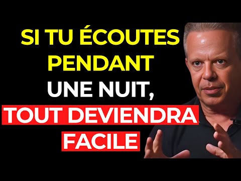 SI TU ÉCOUTES UNE NUIT, TU MANIFESTERAS TOUS TES DÉSIRS DÈS DEMAIN – Joe Dispenza