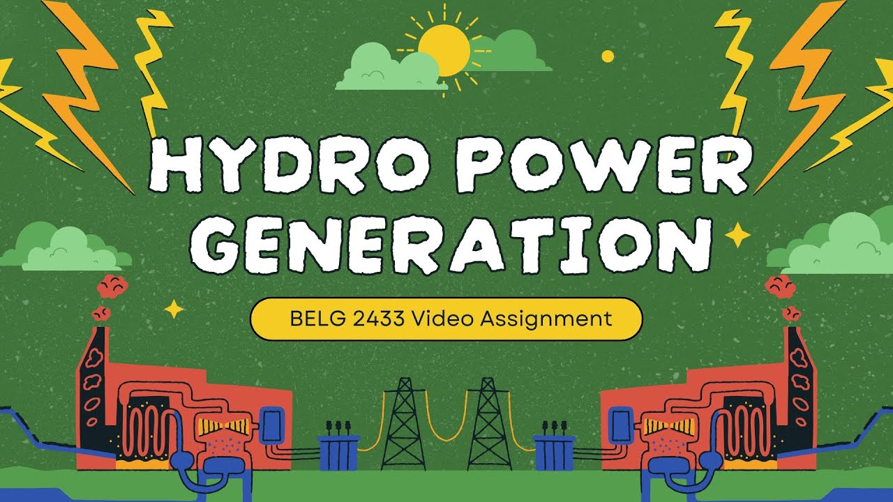 Hydro Power Generation | Video Assignment