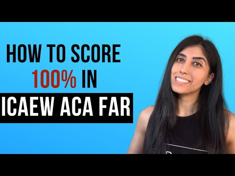 HOW TO PASS ICAEW FINANCIAL ACCOUNTING AND REPORTING (FAR) | SCORE 100% IN THE ACA FAR EXAM