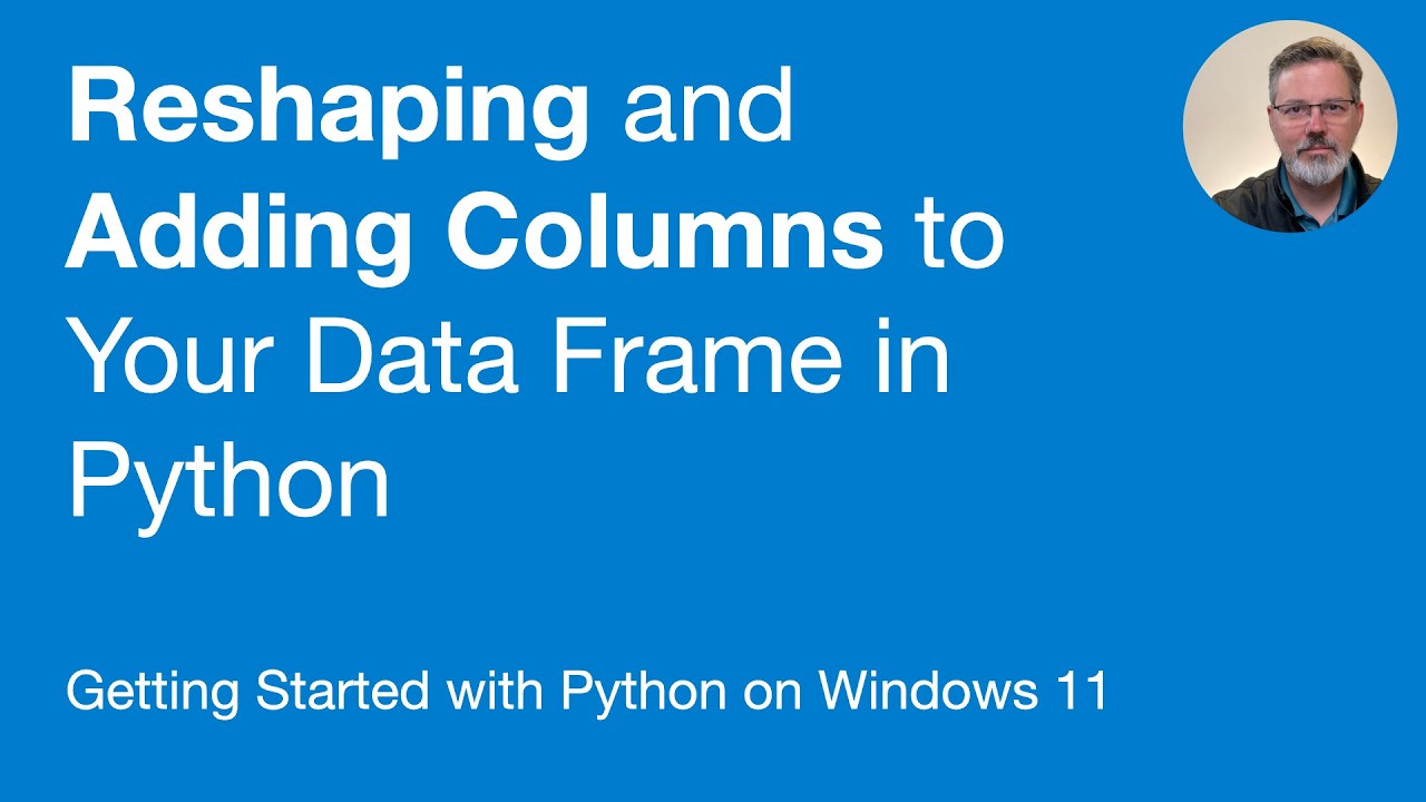 Reshaping and Adding Columns to Your Data Frame in Python