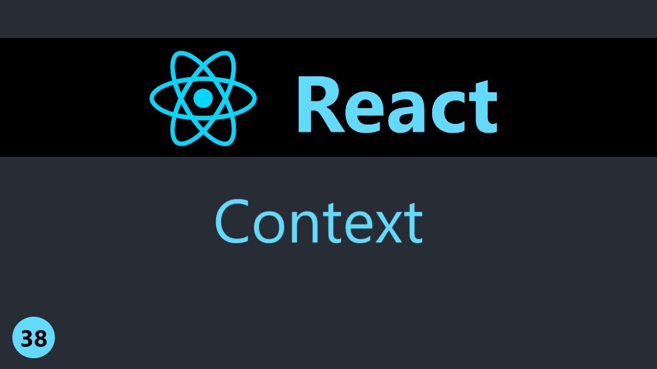 ReactJS Tutorial - 38 - Context (Part 1)