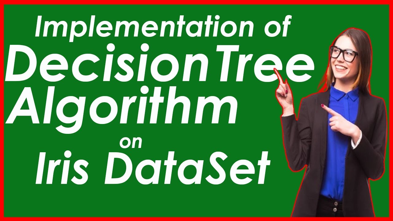 Implementation of Decision Tree on Iris Data Set | Decision Tree algorithm in machine learning