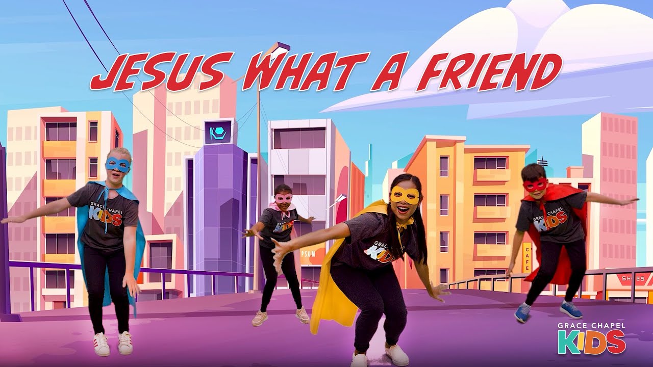 Jesus, What A Friend by Kids On The Move performed by Grace Chapel Kids