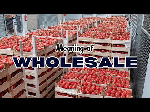 What is the meaning of Wholesale?