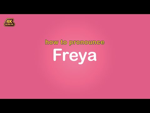 how to pronounce Freya 【Name】