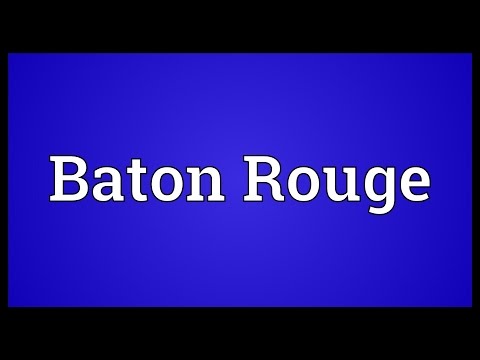 Baton Rouge Meaning