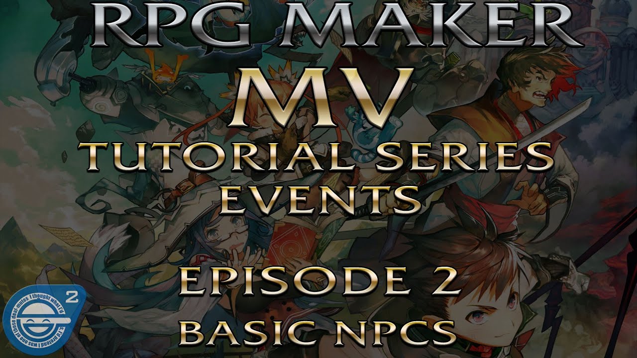 RPG Maker MV Event Tutorials Ep 2: Basic NPCs