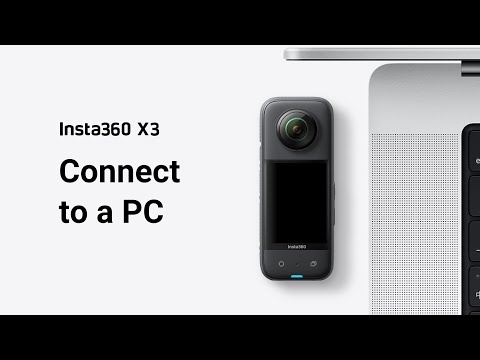 How to Connect to a PC | Insta360 X3 Tutorial