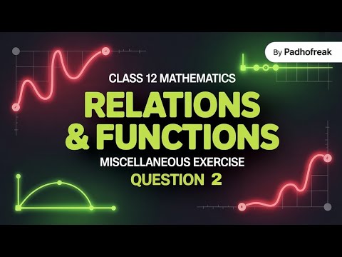 Class 12 | Chapter 1 Miscellaneous Exercise Q:-02| Relation And Function | NCERT Solution