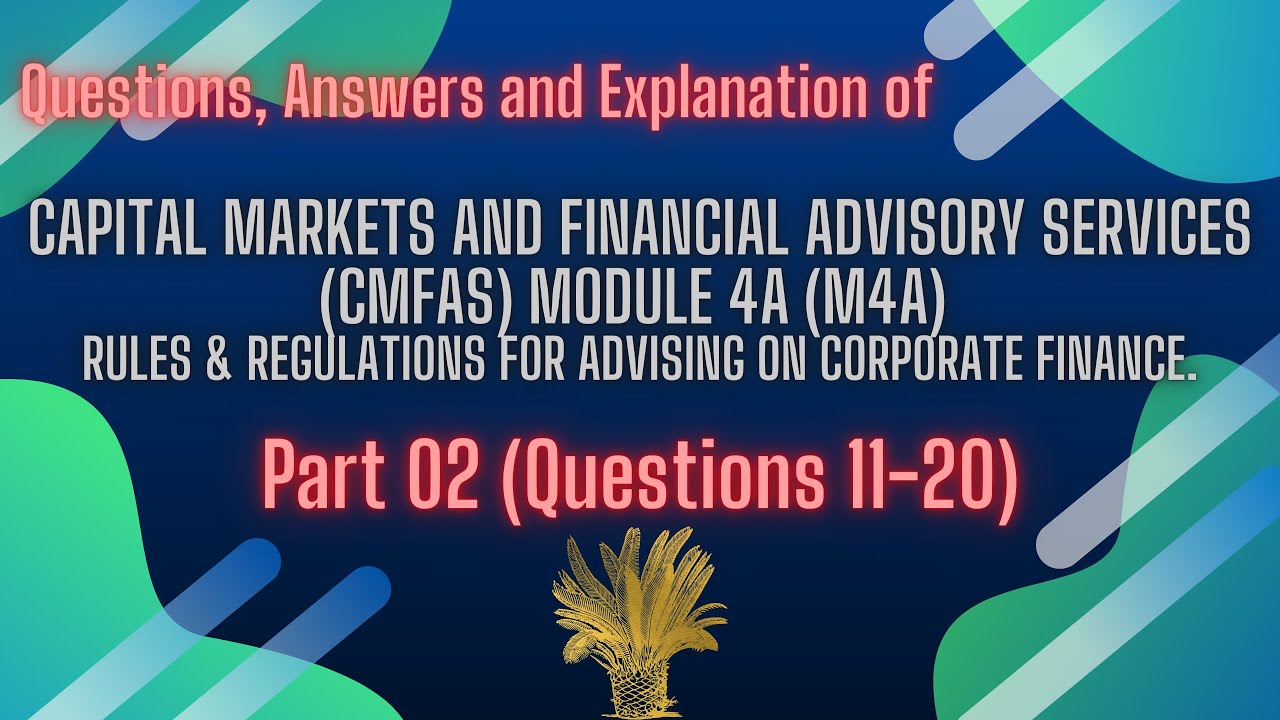 CMFAS Module 4A I Capital Markets and Financial Advisory Services (CMFAS) I Module 4A (M4A) I Part 2