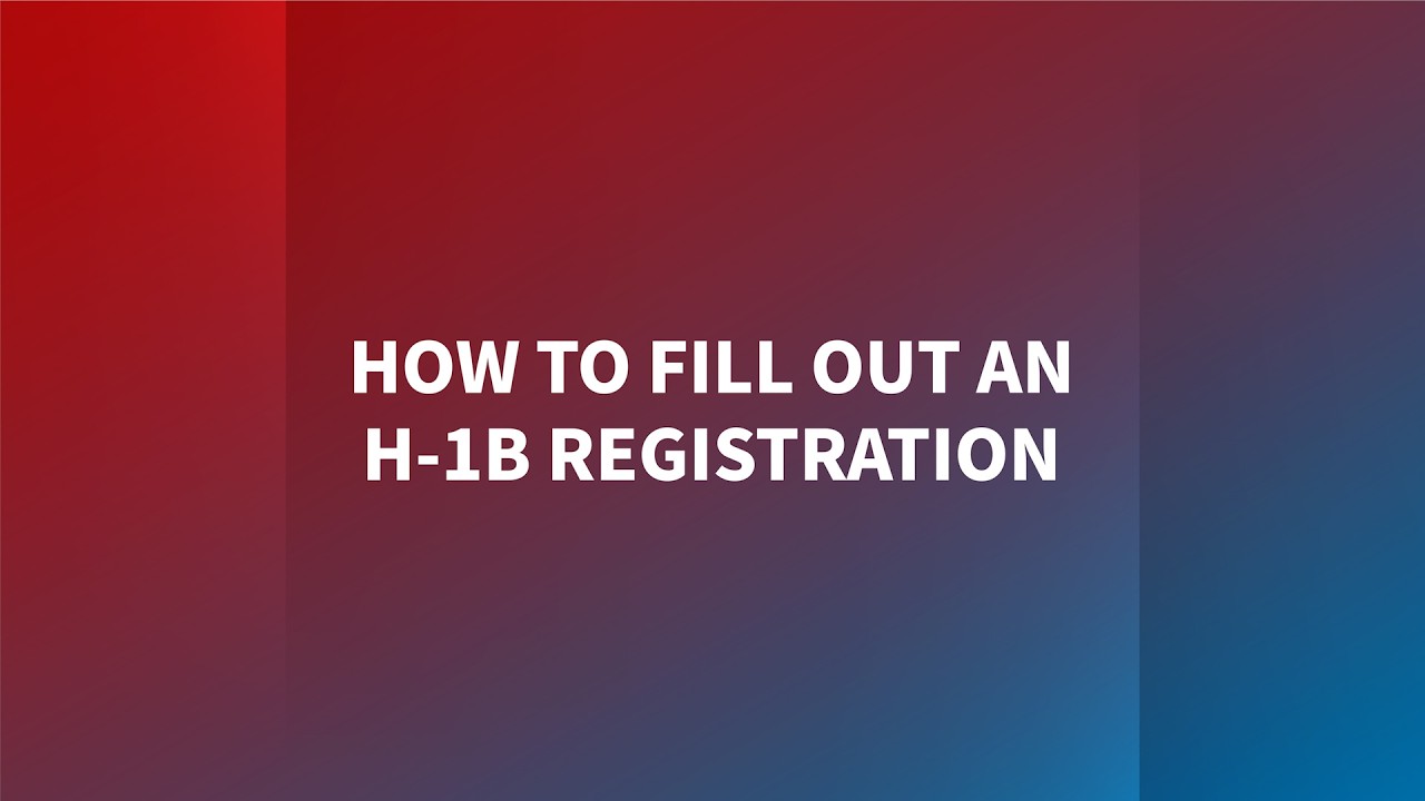 How to Fill Out An H-1B Registration - Demonstration