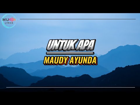 Untuk Apa - Maudy Ayunda | Lirik