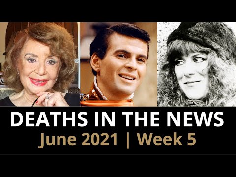 Who Died: June 2021, Week 5 | News & Reactions