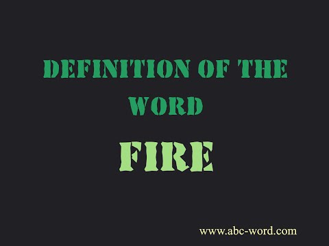 Definition of the word "Fire"