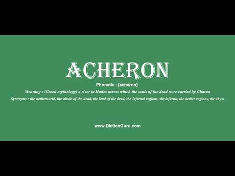 acheron: How to pronounce acheron with Phonetic and Examples