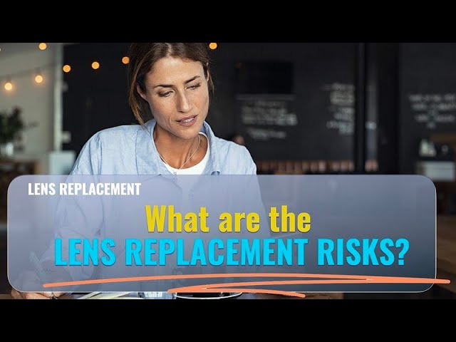 What are the lens replacement risks? | Eye Laser Specialists