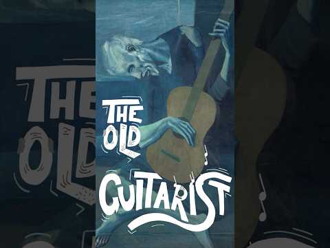 The Old Guitarist by Pablo Picasso 🎨🎸