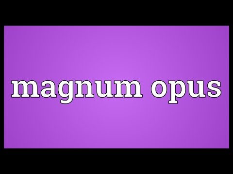 Magnum opus Meaning