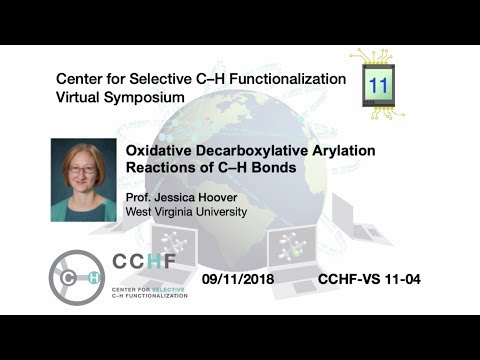 CCHF VS 11.4 - Prof. Jessica Hoover | Oxidative Decarboxylative Arylation Reactions of C–H bonds