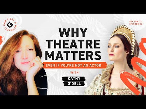More Than Acting: Theatre As a Tool for Life with Cathy O'Dell
