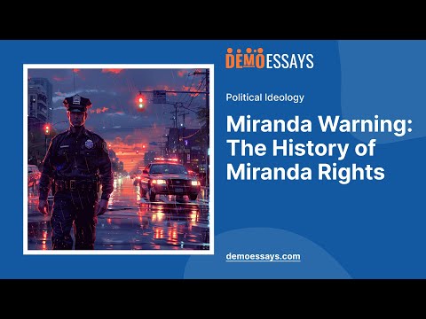 Miranda Warning: The History of Miranda Rights - Essay Example