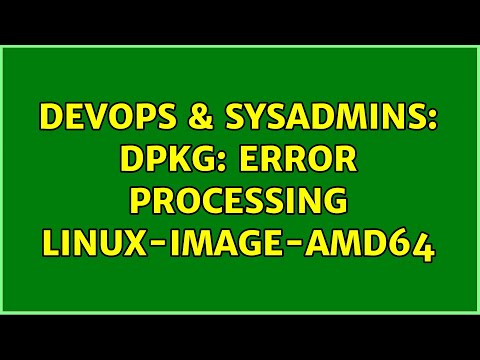 DevOps & SysAdmins: dpkg: error processing linux-image-amd64 (2 Solutions!!)