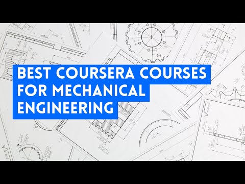 ⭐ BEST COURSERA COURSES FOR MECHANICAL ENGINEERING - WITH CERTIFICATES ⭐