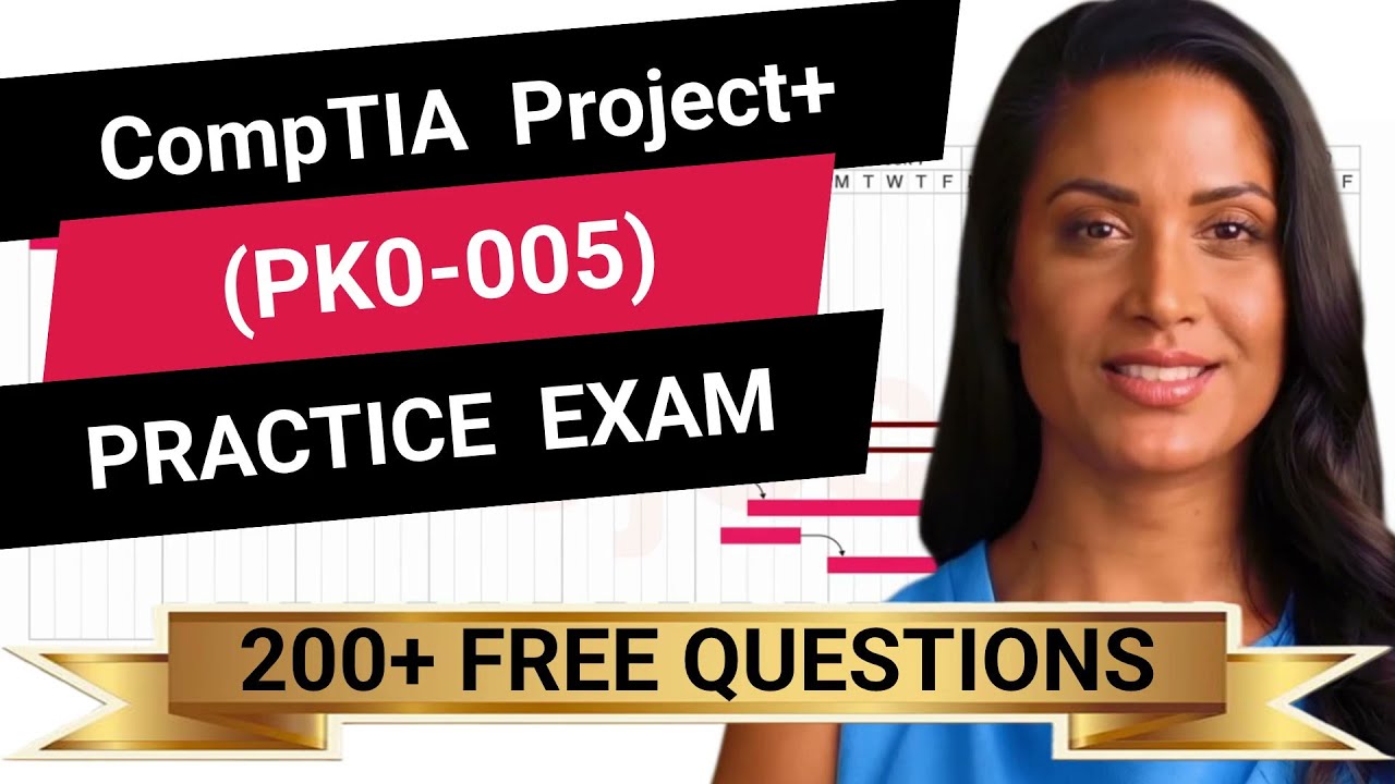 CompTIA Project+ (PK0-005) - Full-Length Practice Exam -  Provided FREE By Certification Cynergy