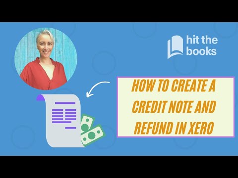 How To Create a Credit Note and Refund in Xero