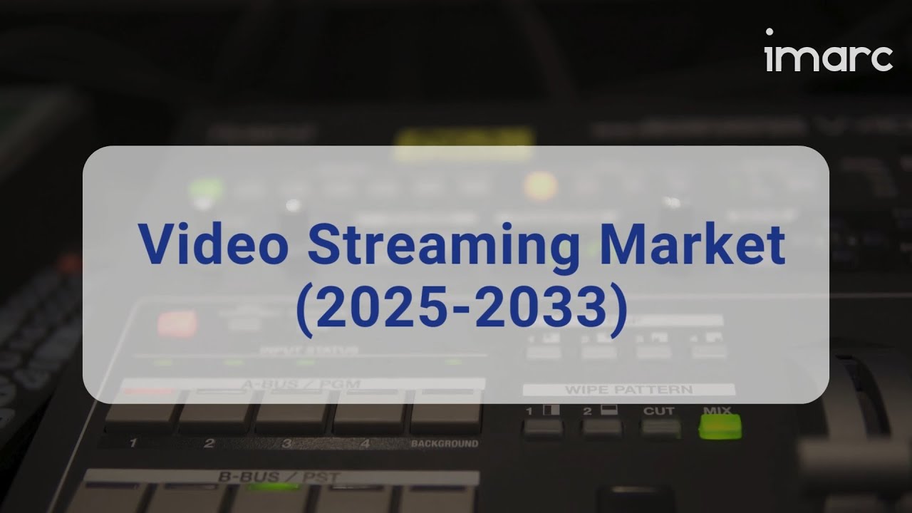 Video Streaming Market Size, Share, Trends, Growth, And Forecast 2025-2033