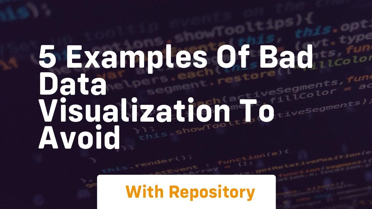 5 examples of bad data visualization to avoid