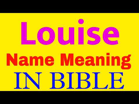 Louise Name Meaning In Bible | Louise meaning in English | Louise name meaning In Bible