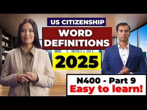 2025 N-400 Part 9 Word Definitions | Easy to Learn! | US citizenship Interview.