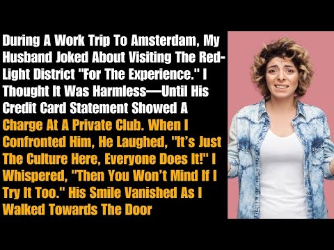 During A Work Trip To Amsterdam, My Husband Joked About Visiting The Red-Light - Reddit Stories