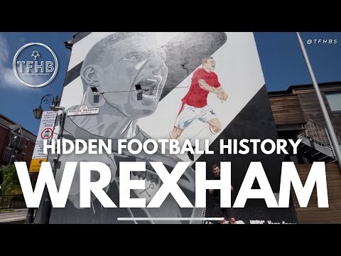 Welcome to Wrexham's HIDDEN FOOTBALL HISTORY