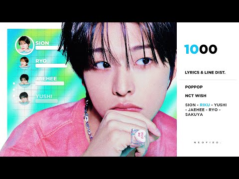 NCT WISH - 1000 (Color Coded Lyrics & Line Distribution)