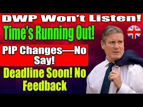 "DWP PIP Changes Coming Without Consultation? Urgent Update Before the Deadline!"