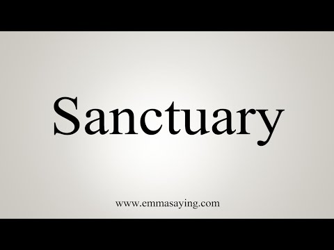 How To Say Sanctuary