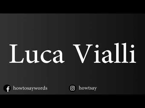 How To Pronounce Luca Vialli