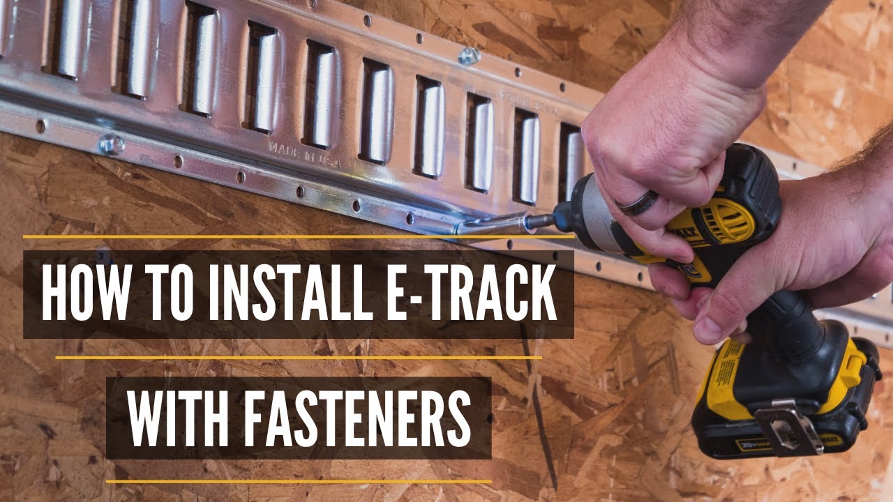 E-Track Fasteners | How to Install E-Track in a Trailer with E-Track Screws & Bolts
