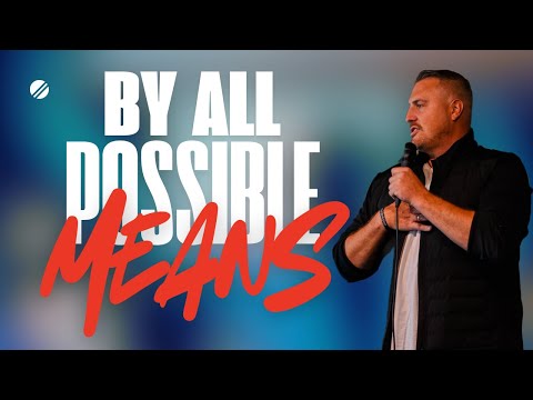 By All Possible Means