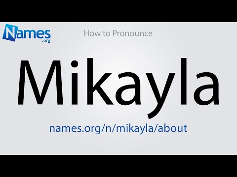 How to Pronounce Mikayla