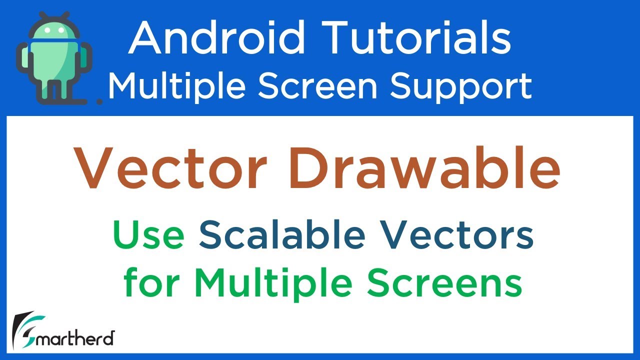 Android Vector Drawables. Android Multiple Screen Support Tutorials #3.4