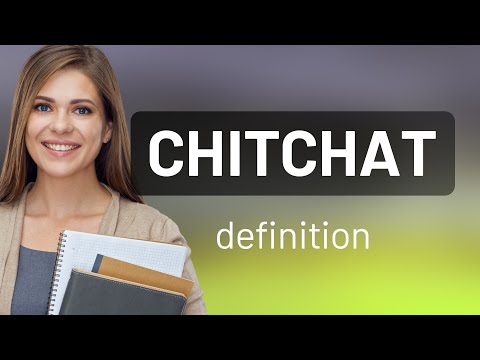 Chitchat | what is CHITCHAT meaning