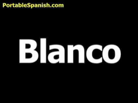 Spanish word for white is blanco