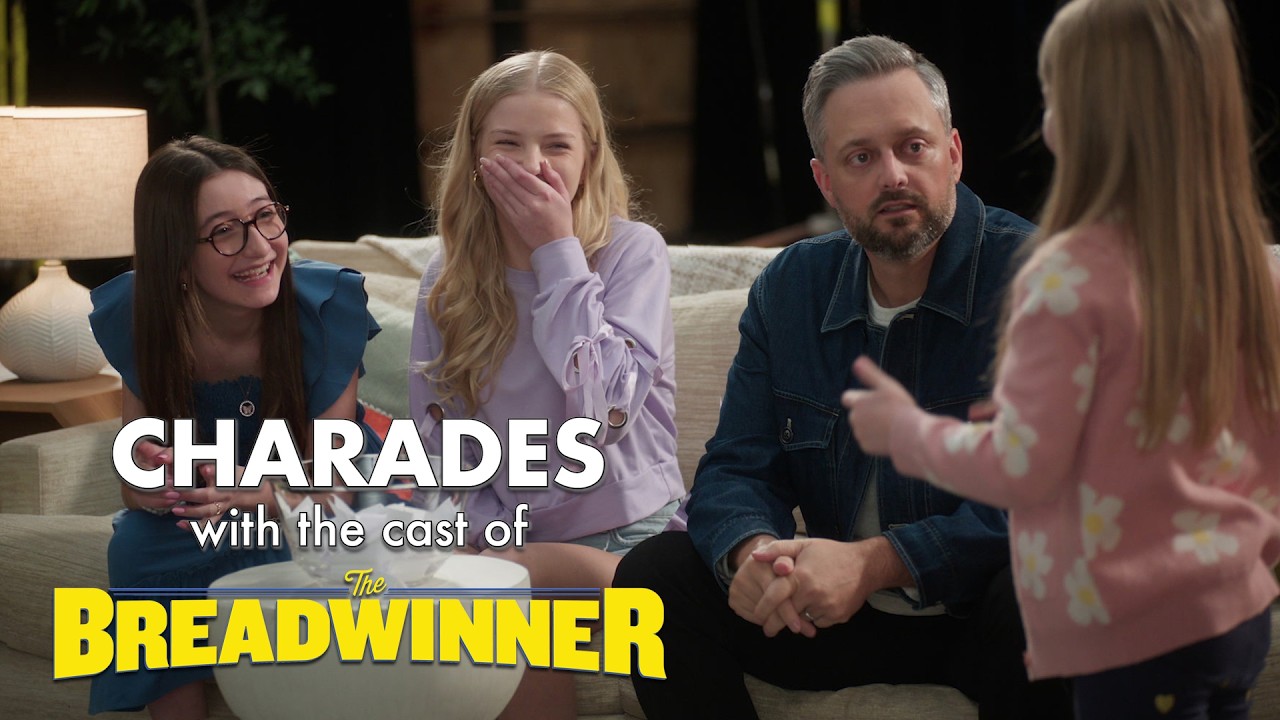THE BREADWINNER – Charades